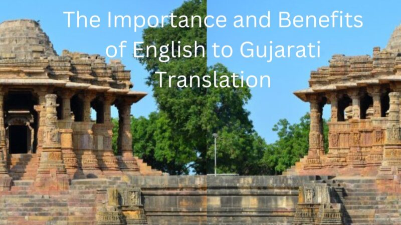 The Importance and Benefits of English to Gujarati Translation ...