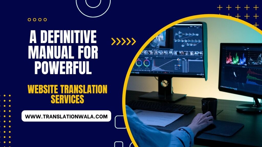 How to Choose the Right Website Translation Services - Translation Wala