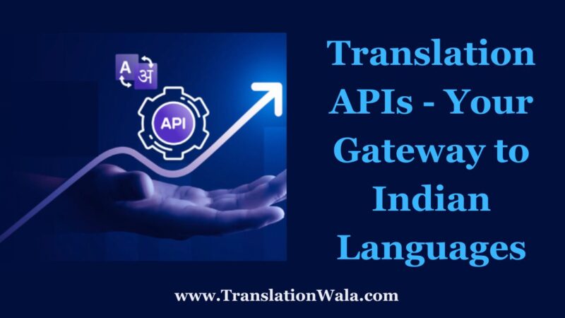 Translation APIs - Your Gateway to Indian Languages - Translation Wala